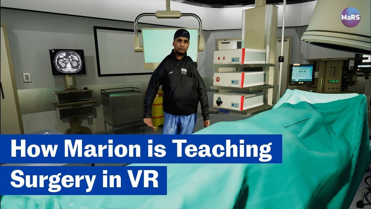 Teaching surgeons through virtual reality - MaRS Discovery District